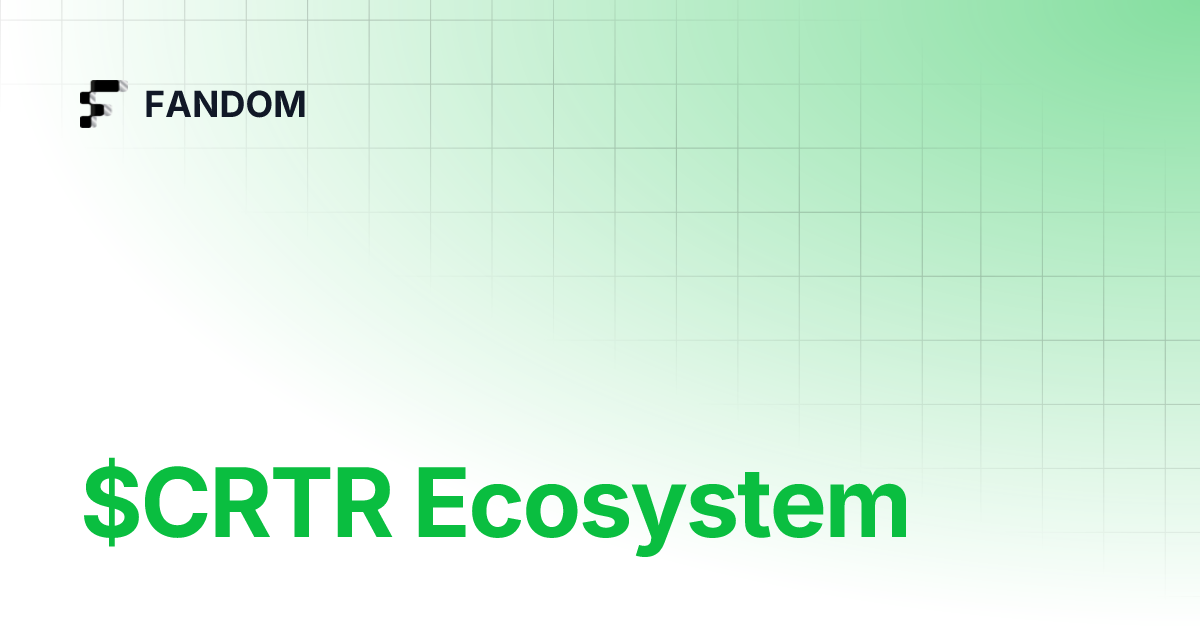 $CRTR Ecosystem | FANDOM