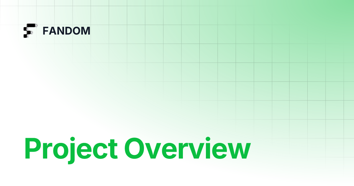 Project Overview | FANDOM