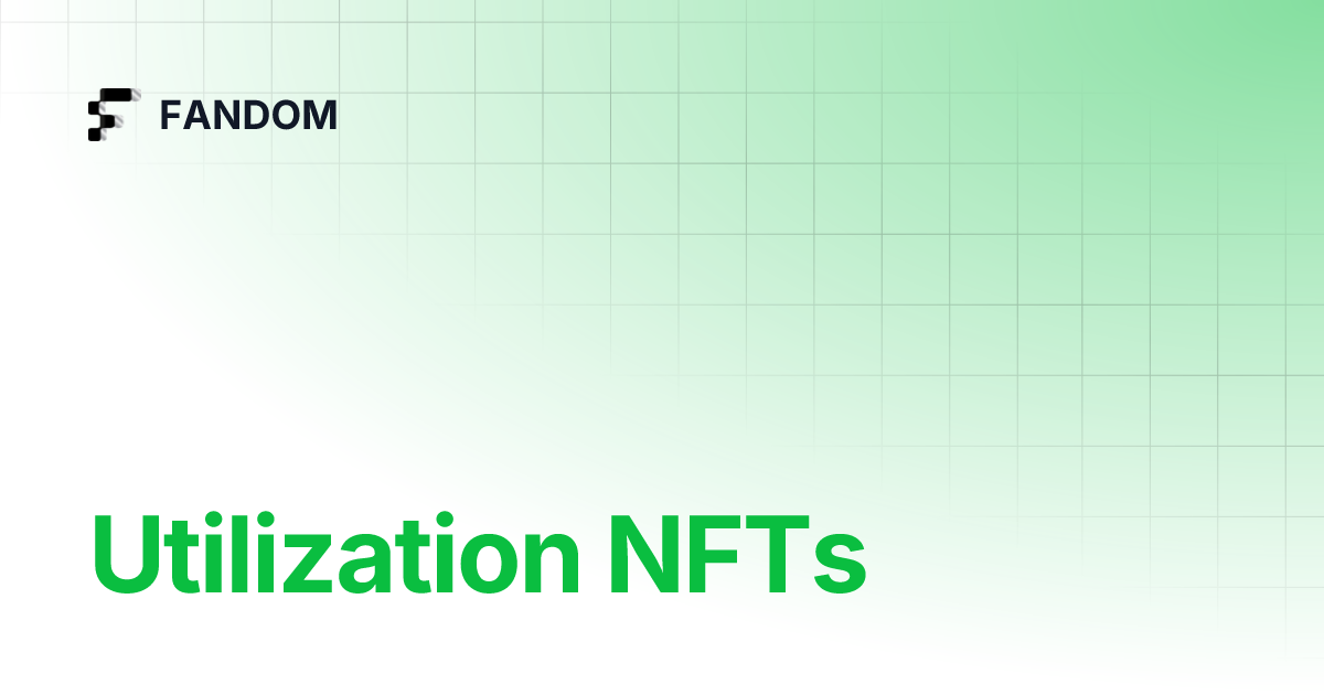 Utilization NFTs | FANDOM